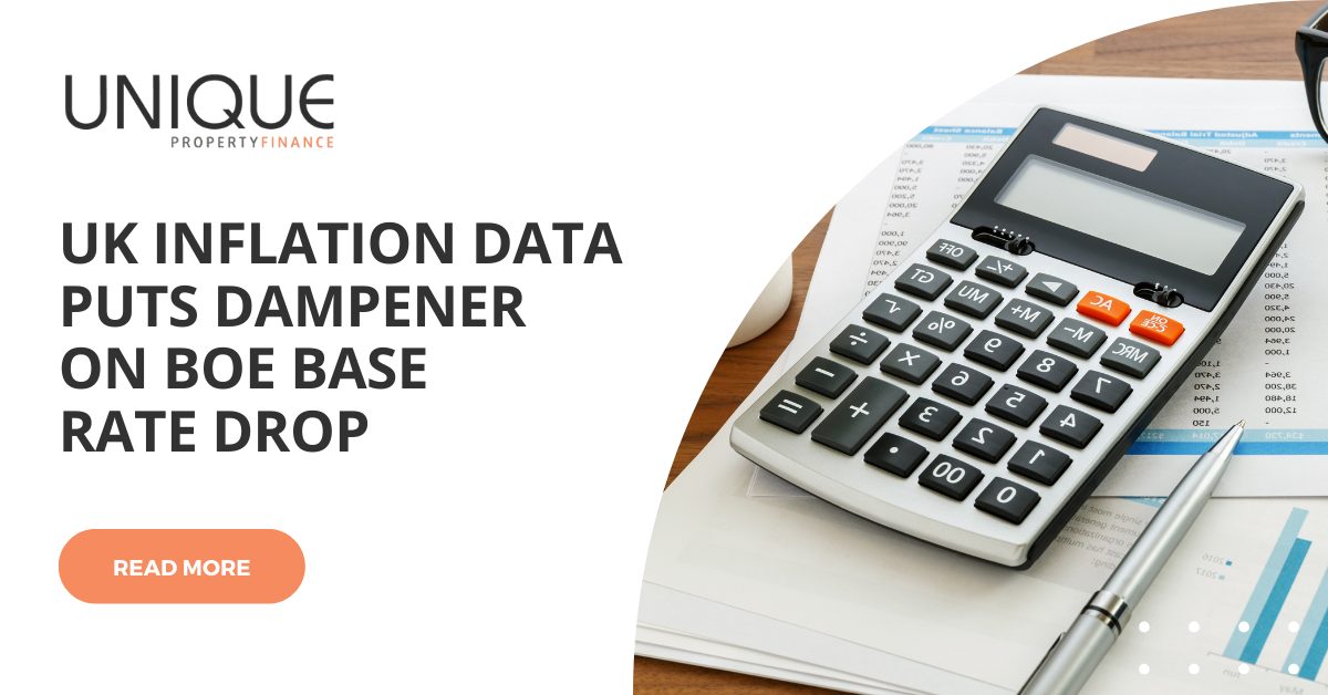 Inflation Data Puts Dampener on Base Rate Drop - Unique Property Finance